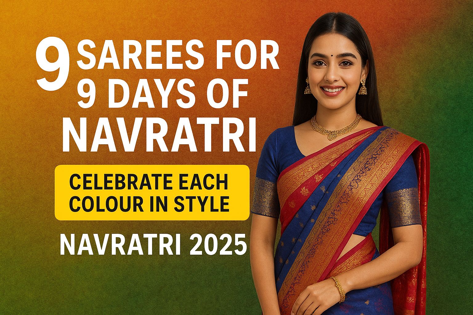 9 Sarees for 9 Days of Navratri – Celebrate Each Colour in Style ...